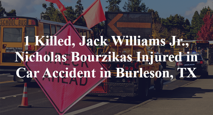 1 Killed, Jack Williams Jr., Nicholas Bourzikas Injured in Car Accident ...