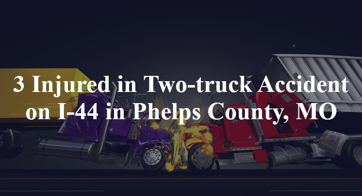 3 Injured in Multi-truck Accident on I-44 in Phelps County, MO