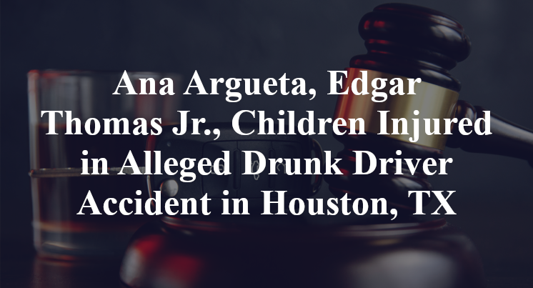 Ana Argueta, Edgar Thomas Jr., Children Injured in Alleged Drunk Driver ...