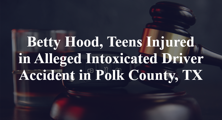 Betty Hood, Teens Injured in Alleged Intoxicated Driver Accident in ...