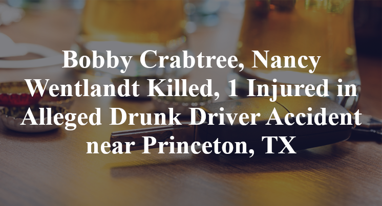 Bobby Crabtree, Nancy Wentlandt Killed, 1 Injured in Alleged Drunk ...