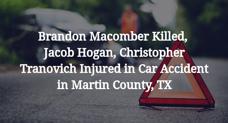 Brandon Macomber Killed, Jacob Hogan, Christopher Tranovich Injured in ...