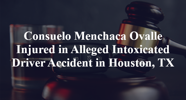 Consuelo Menchaca Ovalle Injured in Alleged Intoxicated Driver Accident ...