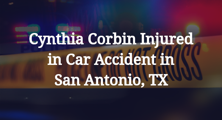Cynthia Corbin Injured in Car Accident in San Antonio, TX