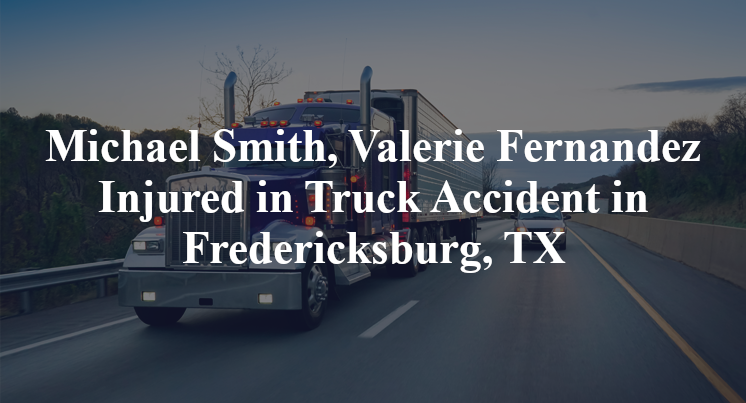 Michael Smith, Valerie Fernandez Injured in Truck Accident in ...