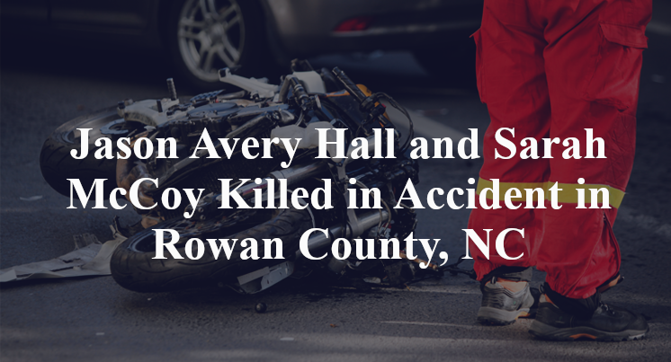 Jason Avery Hall and Sarah McCoy Killed in Accident in Rowan County, NC